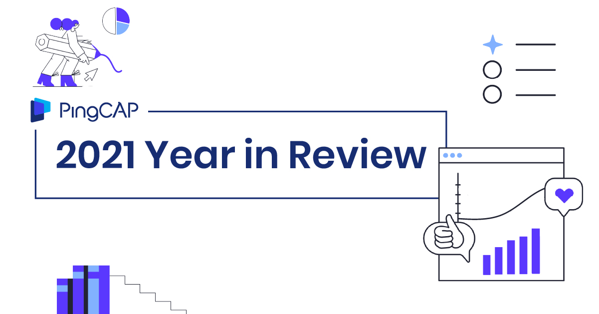 PingCAP 2021 Year in Review | PingCAP株式会社