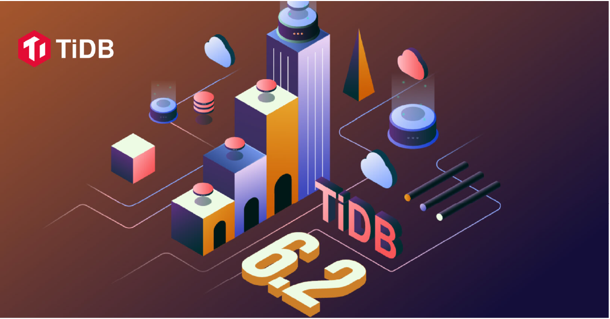 TiDB 6.2 がリリースされました | PingCAP株式会社