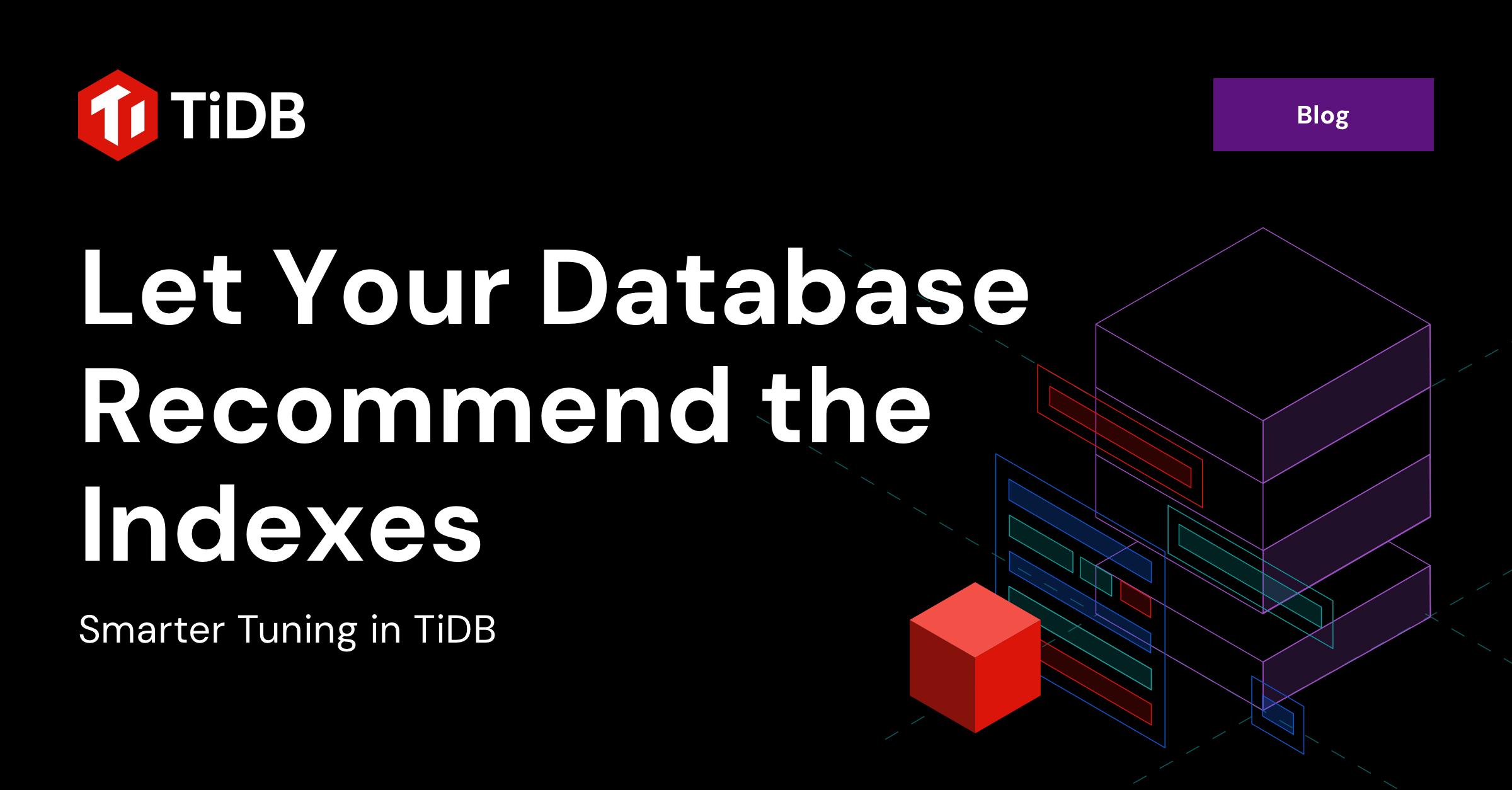 インデックスはデータベースに選ばせよう：TiDBによるスマートなチューニング | PingCAP株式会社